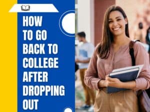 The Ultimate Guide to Rejoining College After Dropping Out – College ...