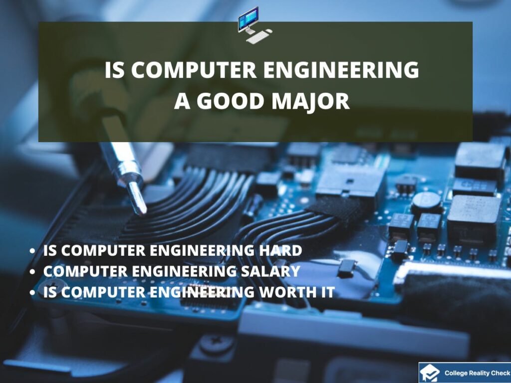 Is Computer Engineering a Good Degree? – College Reality Check